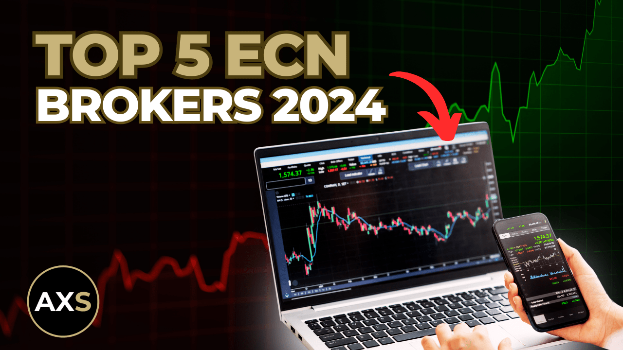 5 Best ECN Forex Brokers In 2024 - Axlestreet